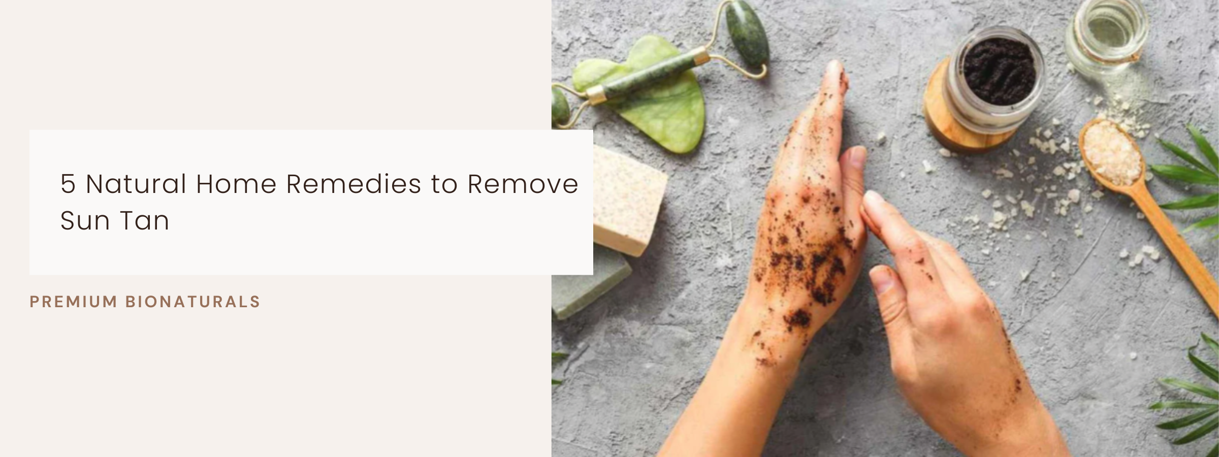 5 Natural Home Remedies to Remove Sun Tan – Premium Bionaturals