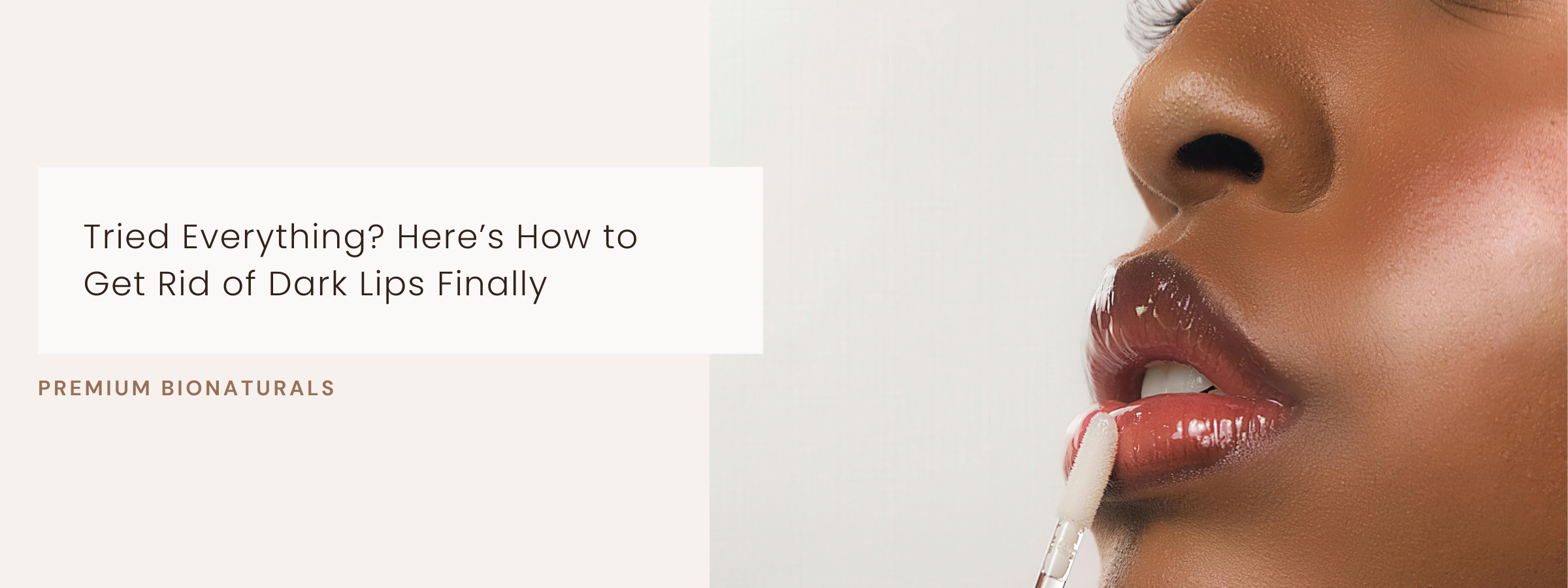 How to Get Rid of Dark Lips: Easy Remedies & Creams That Work – Premium ...